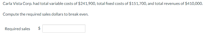 Solved Carla Vista Corp. had total variable costs of | Chegg.com
