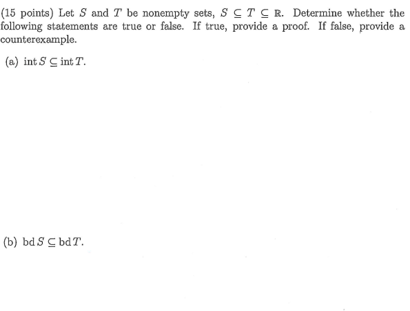 Solved (15 points) Let S and T be nonempty sets, S CT CR. | Chegg.com