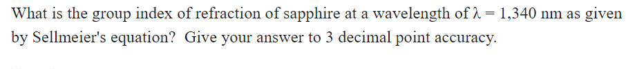 Solved What is the group index of refraction of sapphire at | Chegg.com
