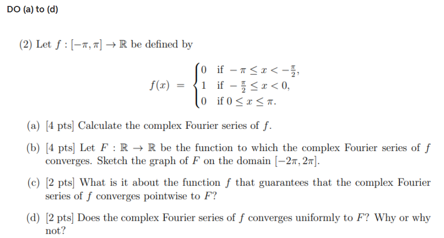Solved DO (a) to (d) (2) Let f: [-7, ] R be defined by f(x) | Chegg.com