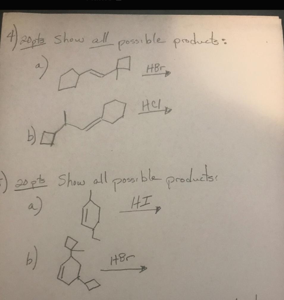 Solved 4) 20pts Show all possible products: a) 20pts Show | Chegg.com