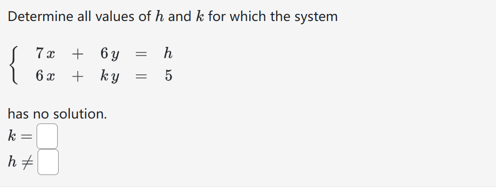 Solved Determine all values of h ﻿and k ﻿for which the | Chegg.com