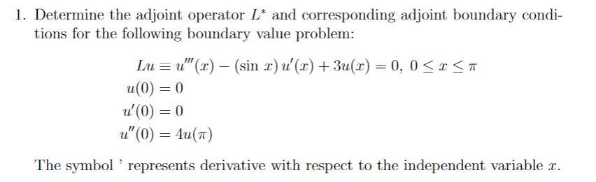 Solved 1. Determine the adjoint operator L* and | Chegg.com