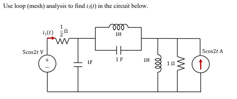 Solved Use loop (mesh) analysis to find il(t) in the circuit | Chegg.com