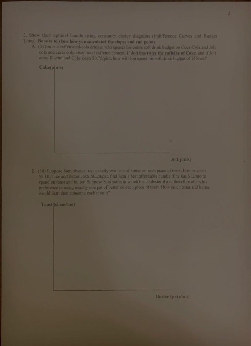 Solved 3. Show their optimal bundle using consumer choice | Chegg.com
