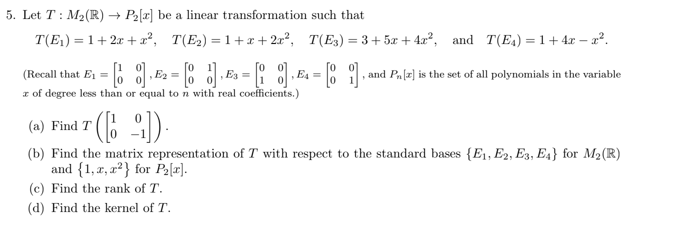 Solved Let T:M2(R)→P2[x] be a linear transformation such | Chegg.com