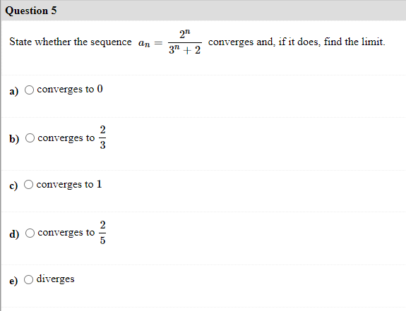 Solved State whether the sequence an=3n+22n converges and, | Chegg.com