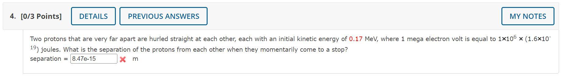 Solved 19 ) joules. What is the separation of the protons | Chegg.com