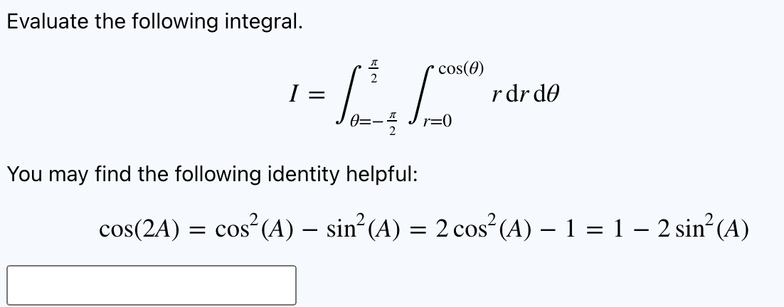 Solved Evaluate the following integral. I = You may find the | Chegg.com