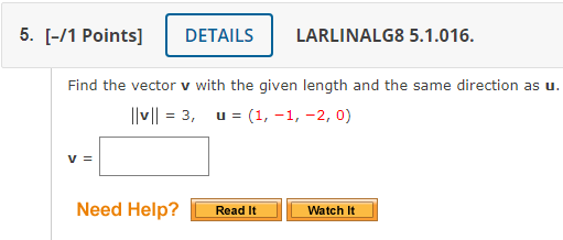Solved Find the vector v ﻿with the given length and the same | Chegg.com