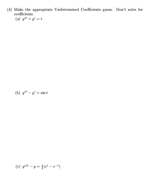 Solved 4) Make the appropriate Undetermined Coefficients | Chegg.com