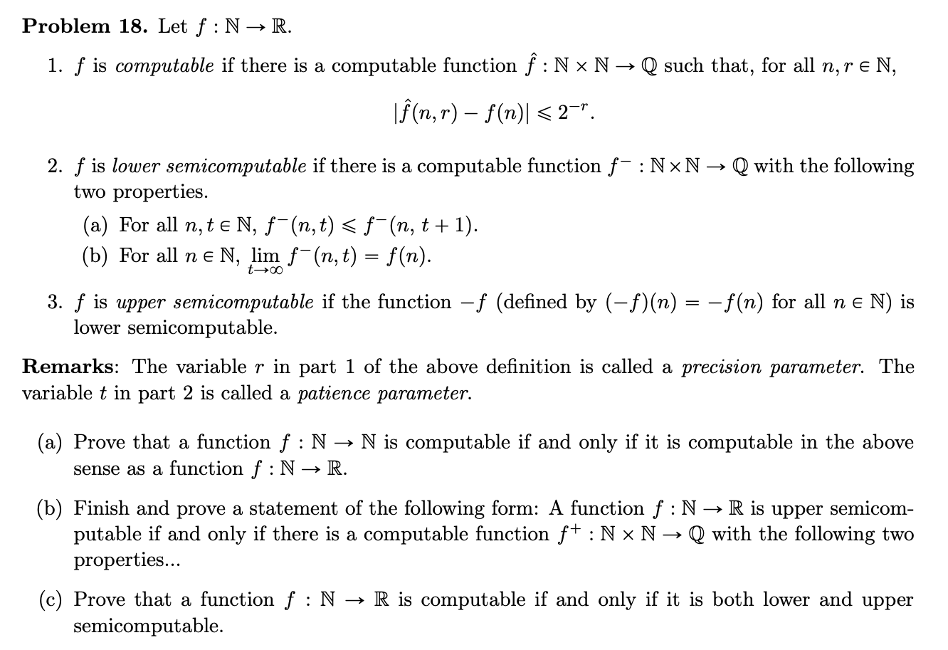 : Problem 18. Let f:N → R. 1. f is computable if | Chegg.com