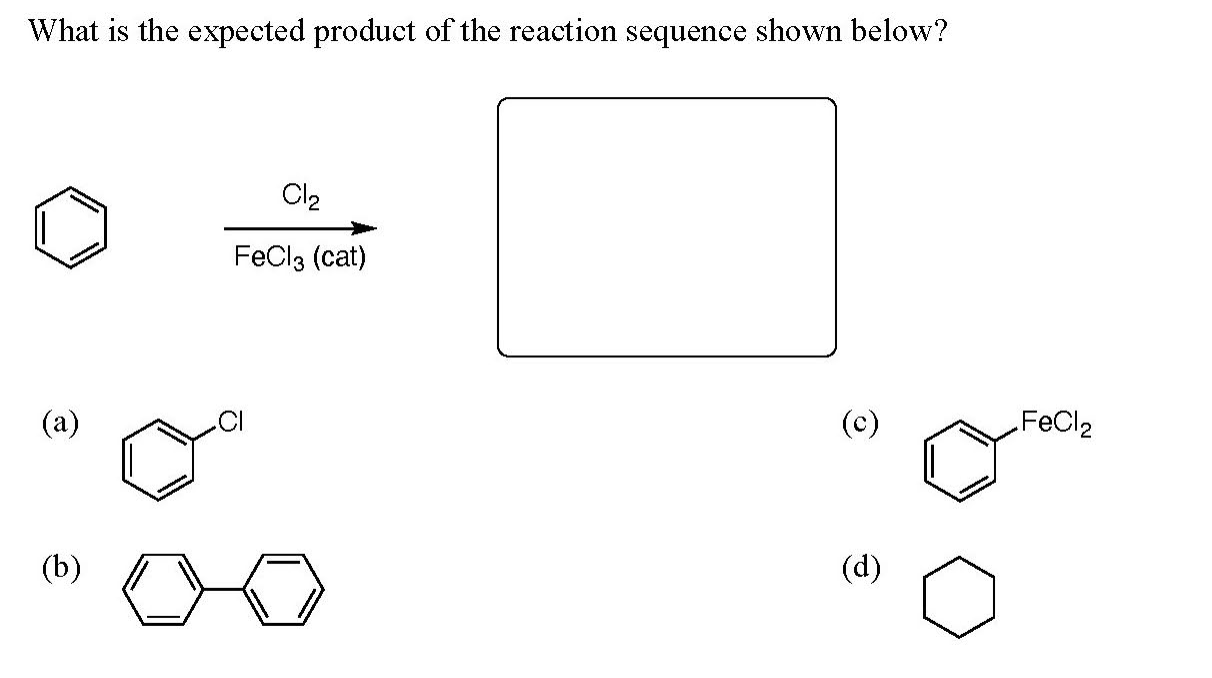 Solved What is the expected product of the reaction sequence | Chegg.com
