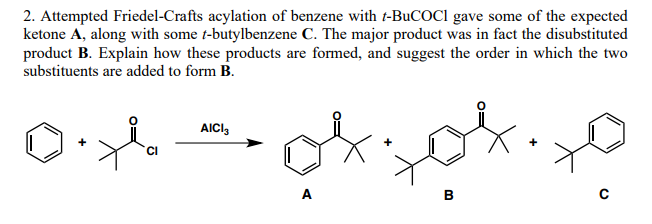 Solved 2. Attempted Friedel-Crafts acylation of benzene with | Chegg.com