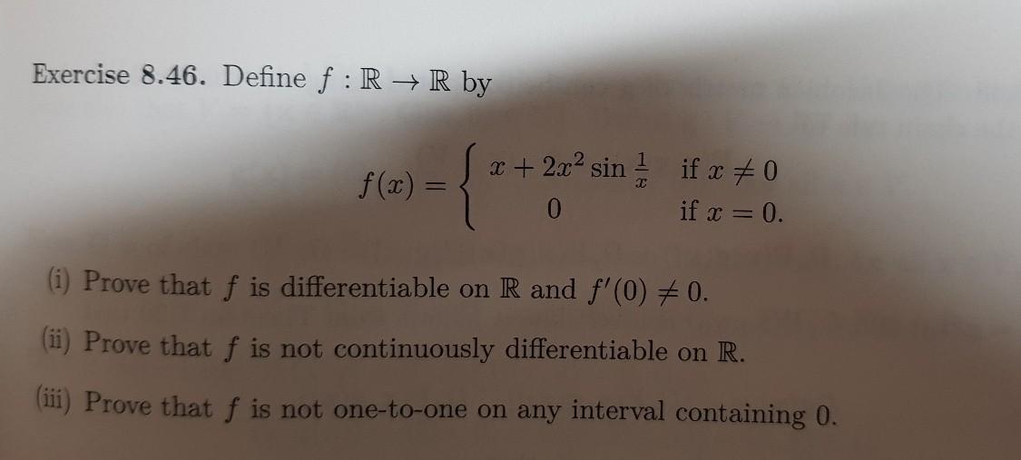 Solved Exercise 8.46. Define f:R + R by f(x) = = x + 2x2 sin | Chegg.com