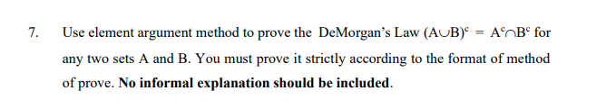 Use element argument method to ﻿prove the DeMorgan's | Chegg.com