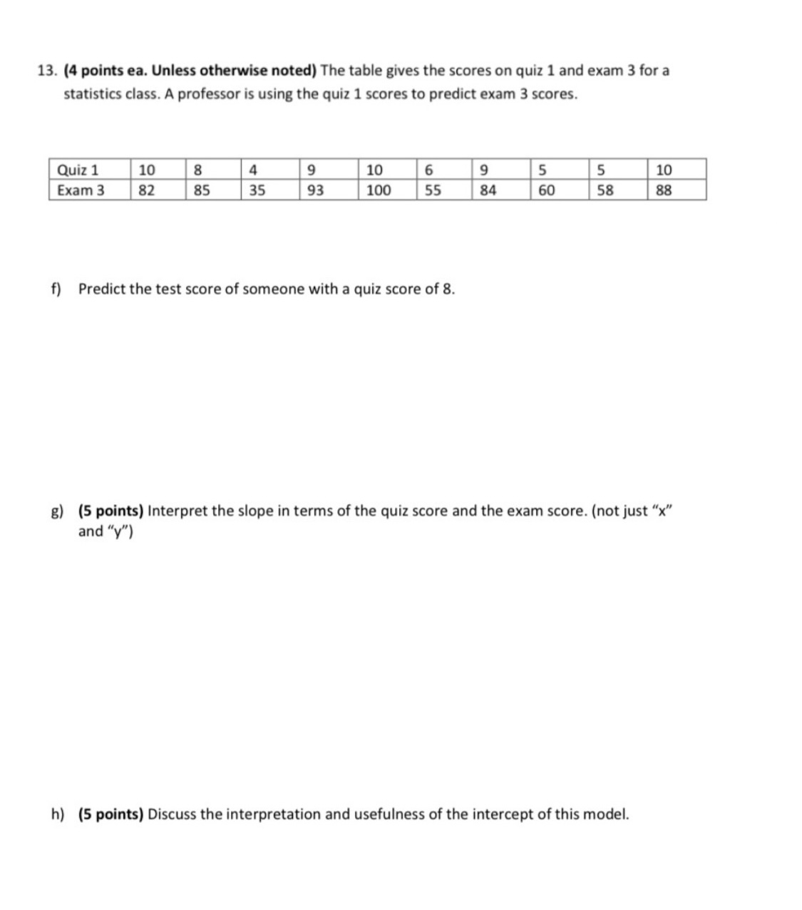 Solved 13. (4 points ea. Unless otherwise noted) The table | Chegg.com