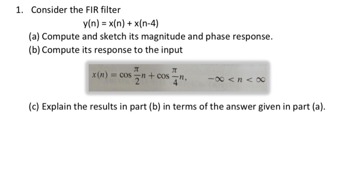 Consider the FIR filter y(n)= x(n)+ x(n-4) (a) | Chegg.com