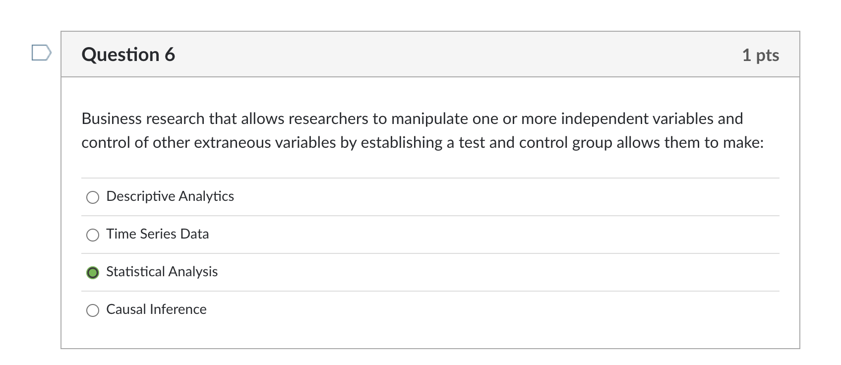 Solved Business research that allows researchers to | Chegg.com