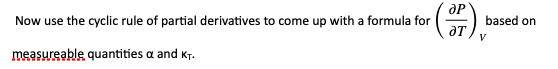 Solved aP Now use the cyclic rule of partial derivatives to | Chegg.com