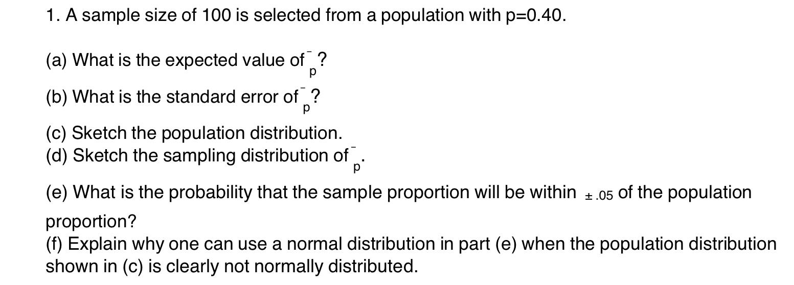 Solved 1. A sample size of 100 is selected from a population | Chegg.com