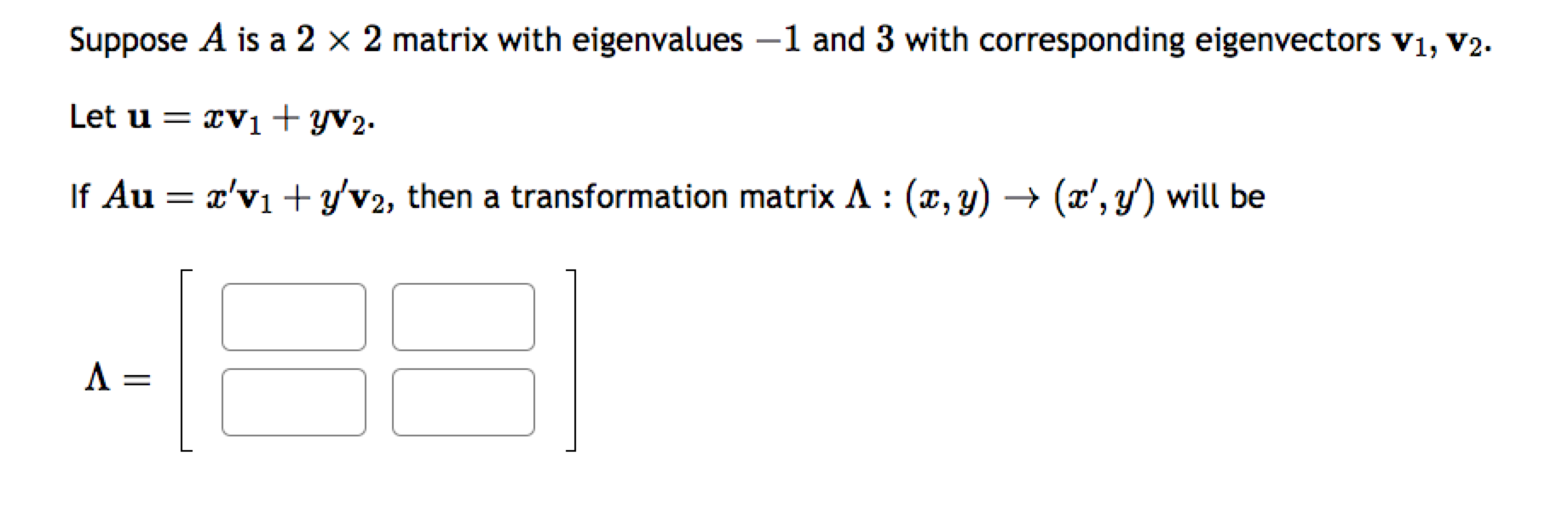 Solved Suppose A is a 2×2 matrix with eigenvalues -1 and 3 | Chegg.com