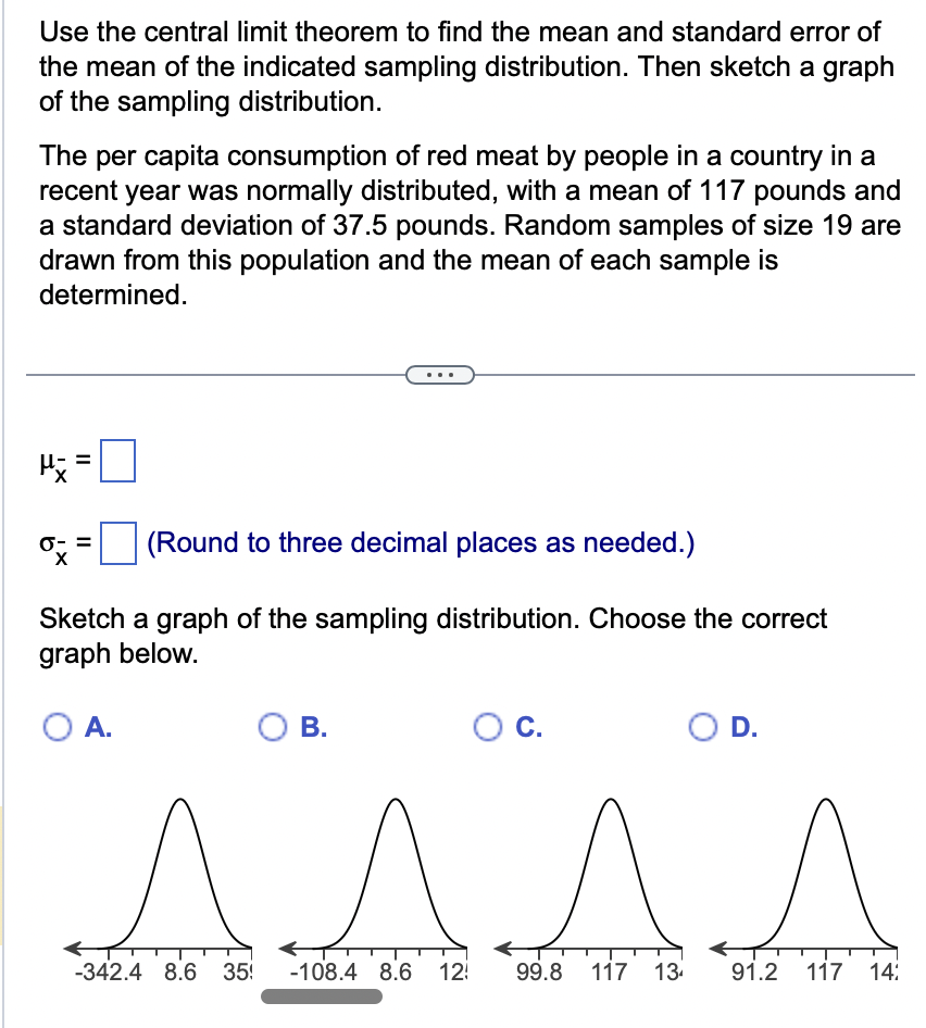Solved Use the central limit theorem to find the mean and | Chegg.com