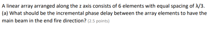 Solved A linear array arranged along the z axis consists of | Chegg.com