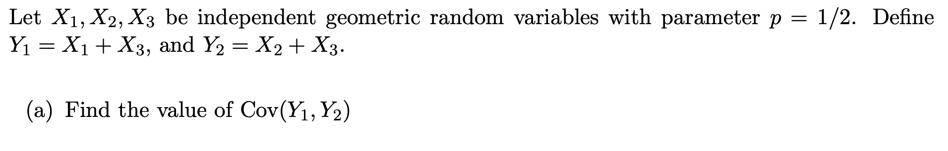 Solved Let X1, X2, X3 be independent geometric random | Chegg.com
