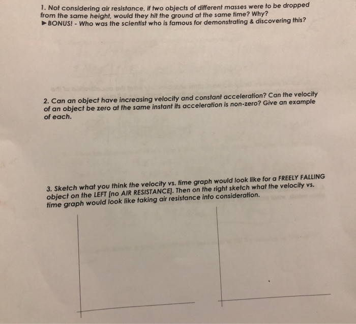 Solved 1. Not considering air resistance, if two objects of | Chegg.com