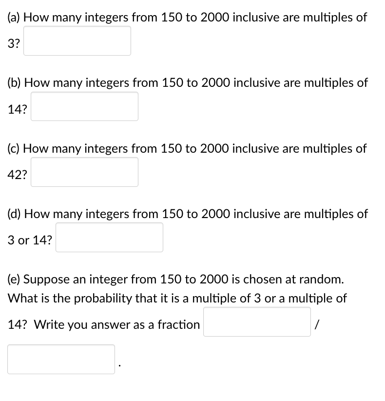 Solved (a) How many integers from 150 to 2000 inclusive are | Chegg.com Solved (a) How many integers from 150 to 2000 inclusive are | Chegg.com