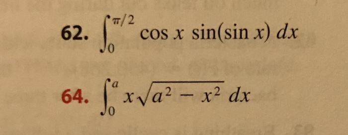 Solved 62. (π/2 cos x sin(sin x) dx 0 | Chegg.com