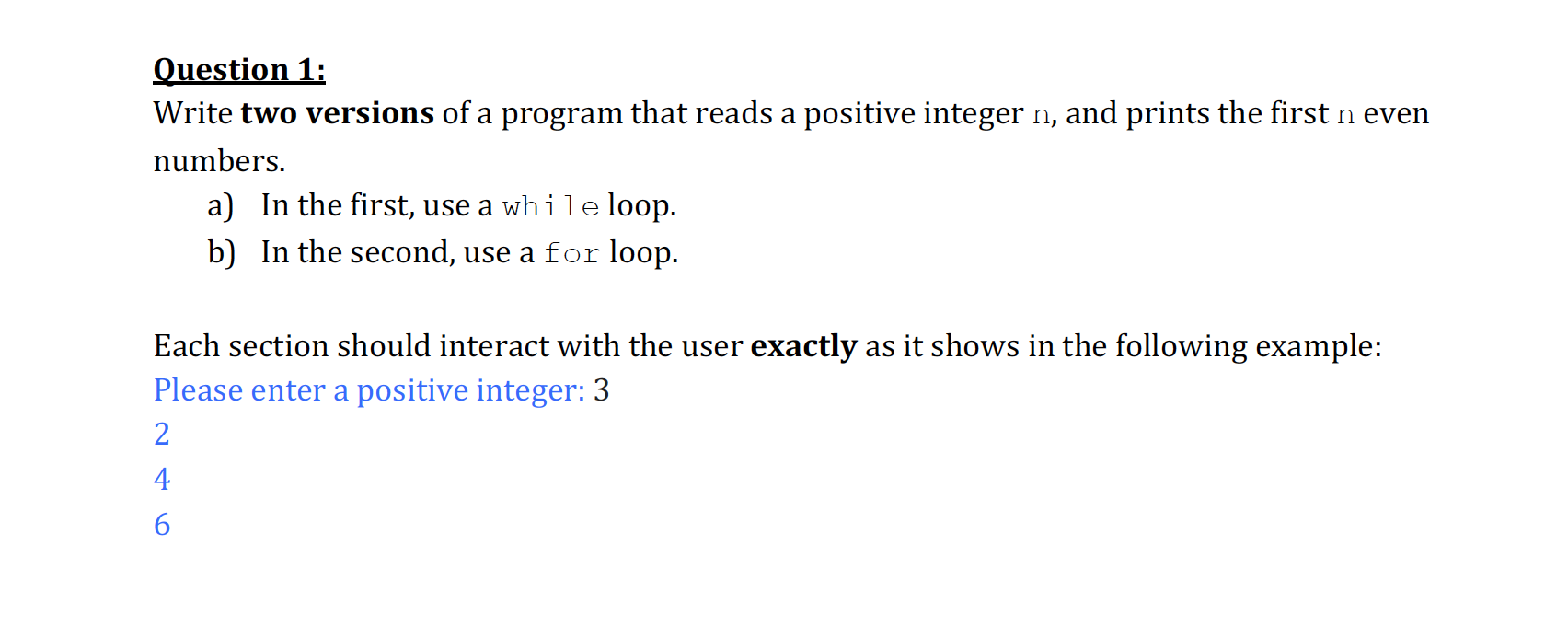 Solved Question 1: Write two versions of a program that | Chegg.com
