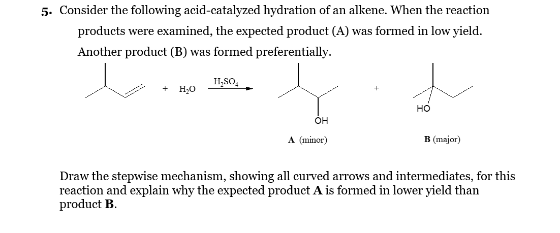 Solved 5. Consider the following acid-catalyzed hydration of | Chegg.com