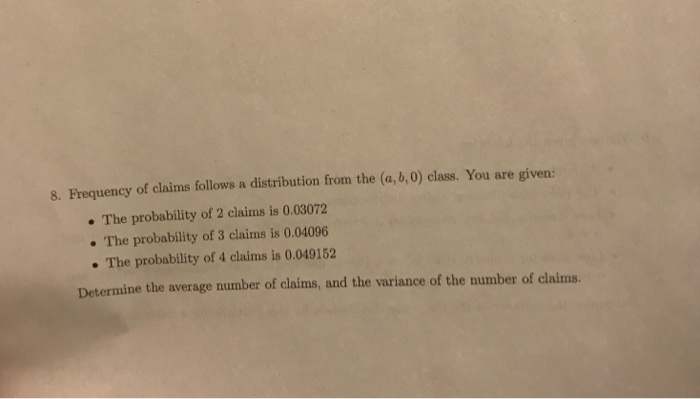 Solved 8. Frequency of claims follows a distribution from | Chegg.com