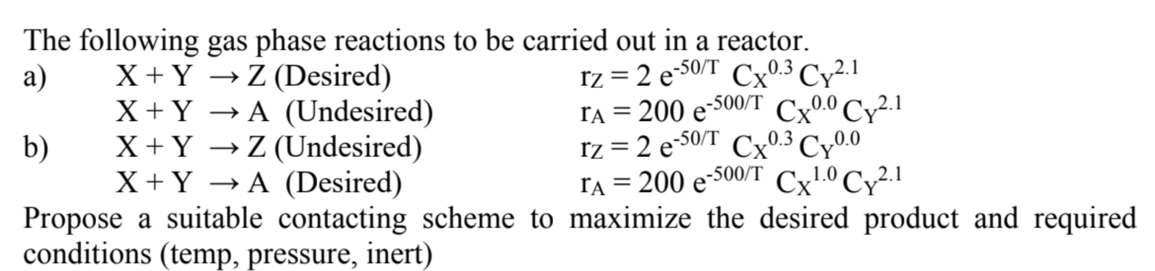 Solved The following gas phase reactions to be carried out | Chegg.com