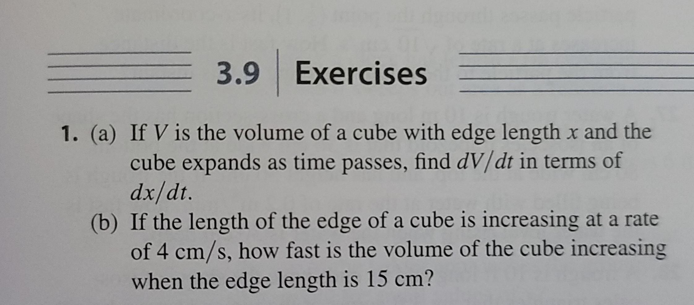 Solved 3.9 Exercises 1. (a) If V is the volume of a cube | Chegg.com