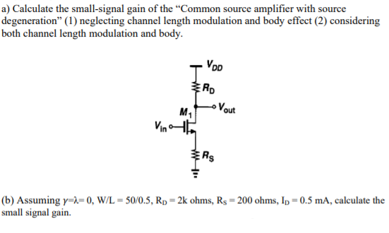 Solved a) Calculate the small-signal gain of the "Common | Chegg.com