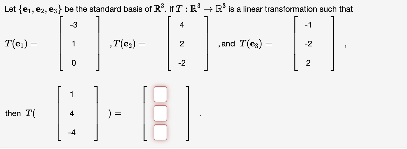 Solved Let {e1,e2,e3} be the standard basis of R3. If | Chegg.com