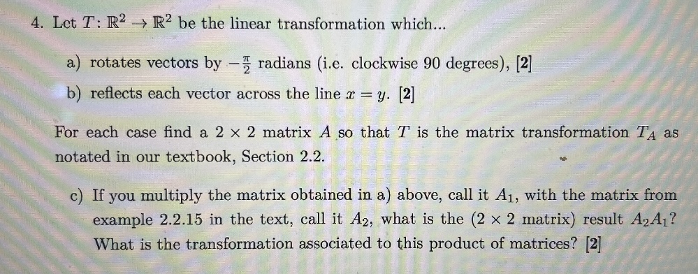 Solved 4. Let T:R2→R2 be the linear transformation which... | Chegg.com