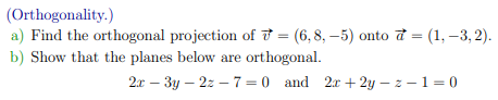 Solved (Orthogonality.) a) Find the orthogonal projection of | Chegg.com