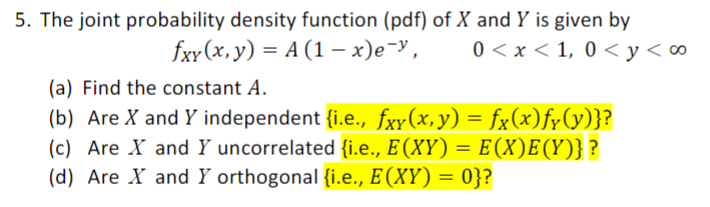 Solved The joint probability density function (pdf) of X and | Chegg.com