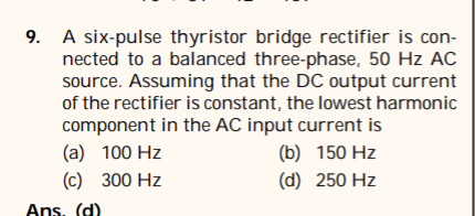 Solved 9. A six-pulse thyristor bridge rectifier is con- | Chegg.com
