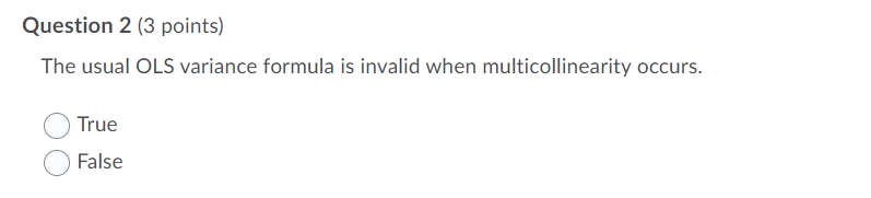 Solved Question 2 (3 points) The usual OLS variance formula | Chegg.com