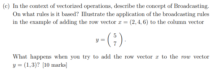 (c) In the context of vectorized operations, describe | Chegg.com