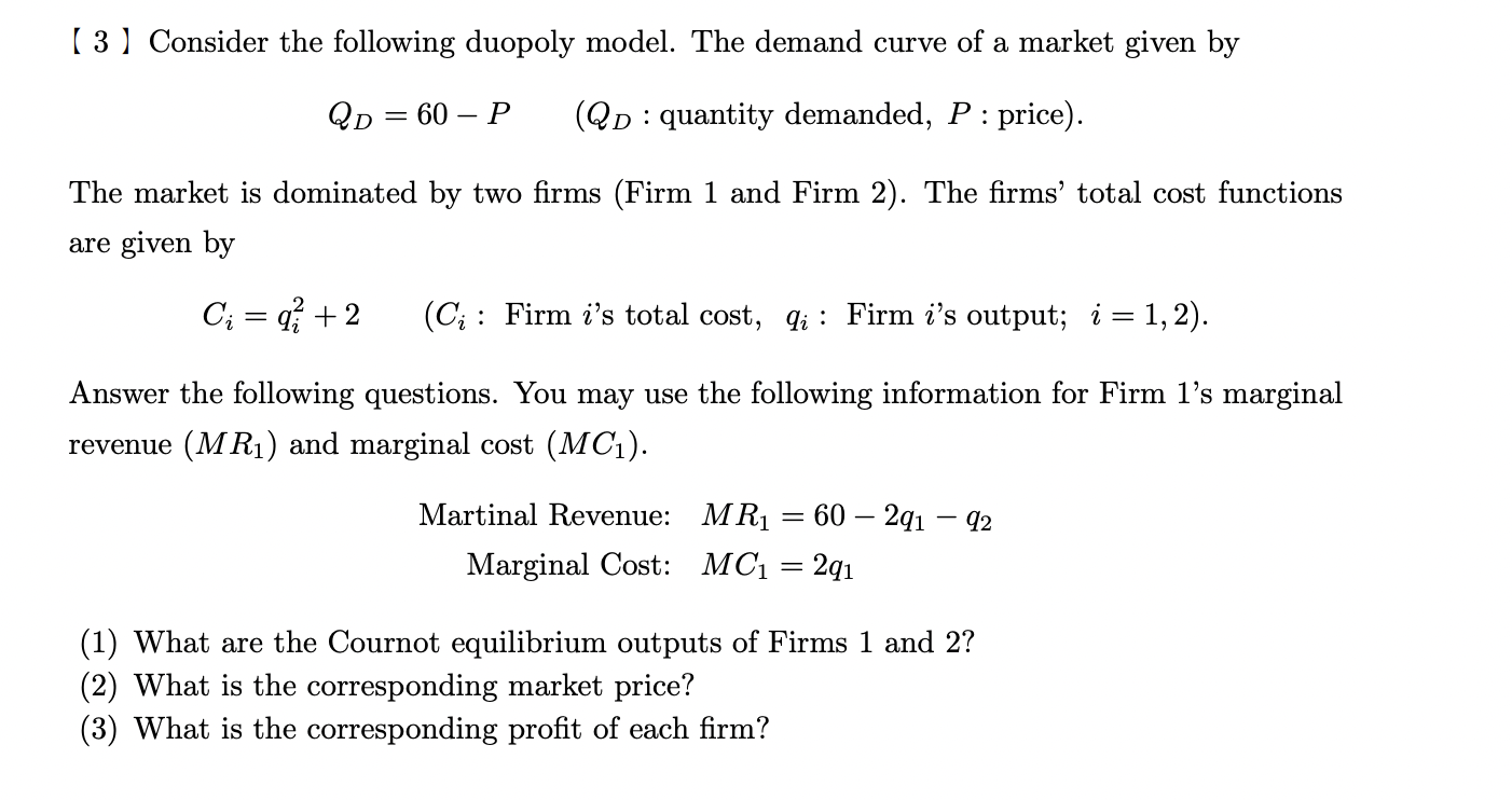 Solved [3 ) Consider the following duopoly model. The demand | Chegg.com