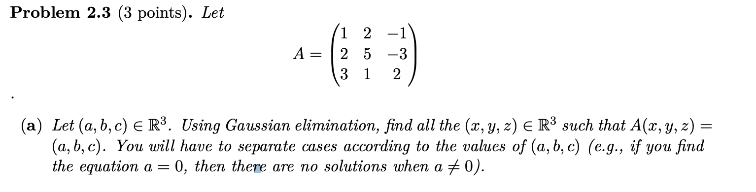 Solved Problem 23 3 Points Let A⎝⎛123251−1−32⎠⎞ A Let 