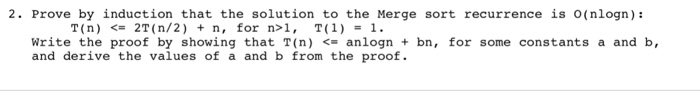 Solved 2. Prove by induction that the solution to the Merge | Chegg.com