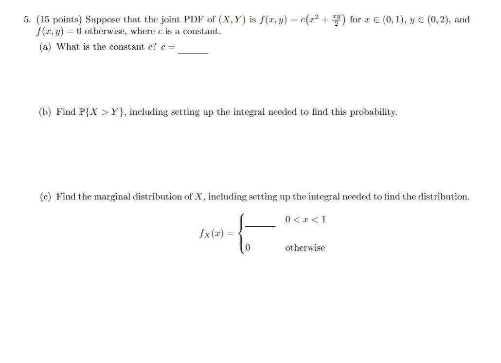 Solved 5. (15 points) Suppose that the joint PDF of (X,Y) is | Chegg.com