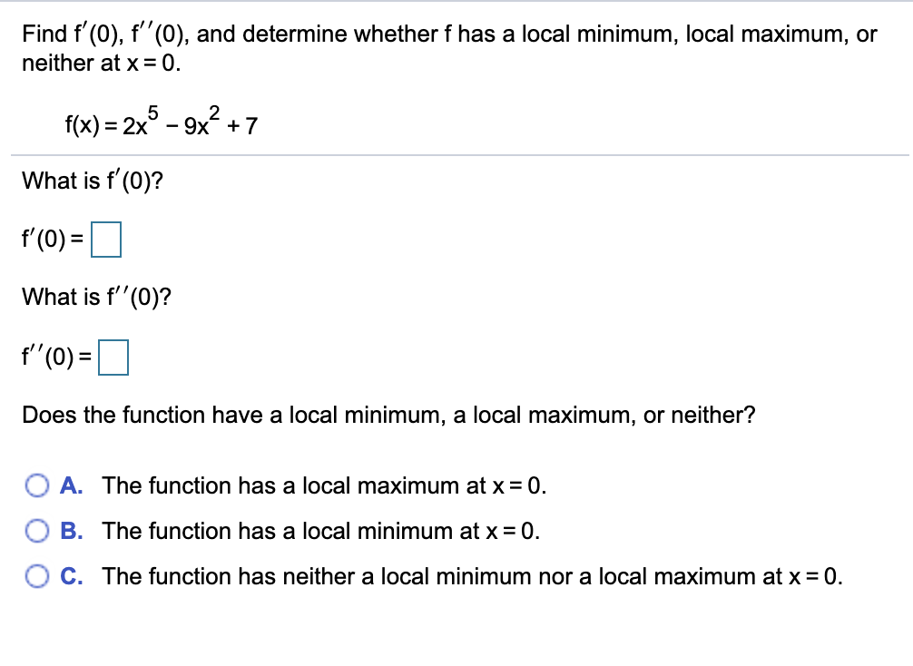 Solved Find f'(o), f''(o), and determine whether f has a | Chegg.com